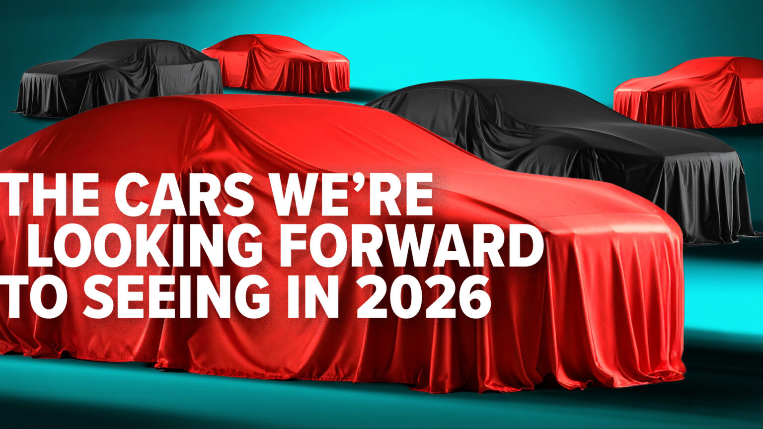 These are the cars we're most looking forward to in 2026 – and only one ...